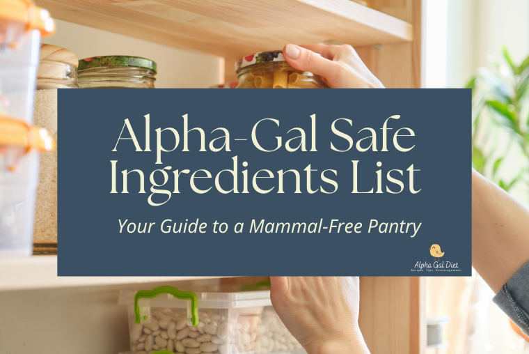 Alpha-Gal Safe Ingredients List: Your Guide to a Mammal-Free Pantry ...