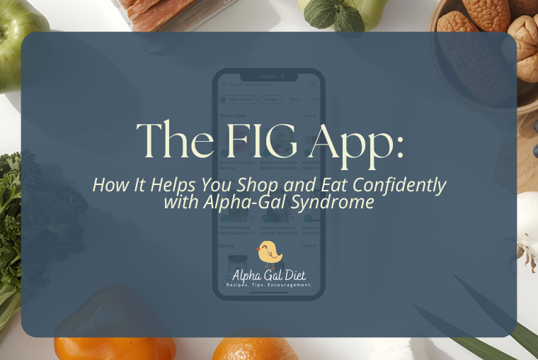 The FIG App: How It Helps You Shop and Eat Confidently with Alpha-Gal ...